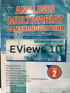 Analisis Multivariat dan Ekonometrika :Teori , Konsep dan Aplikasi dengan Eviews 10 (kode-STT-111A